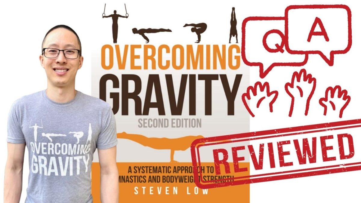 'Overcoming Gravity 2' - Book Review and Q&A with Steven Low | CALISTHENICS Workouts & Equipment